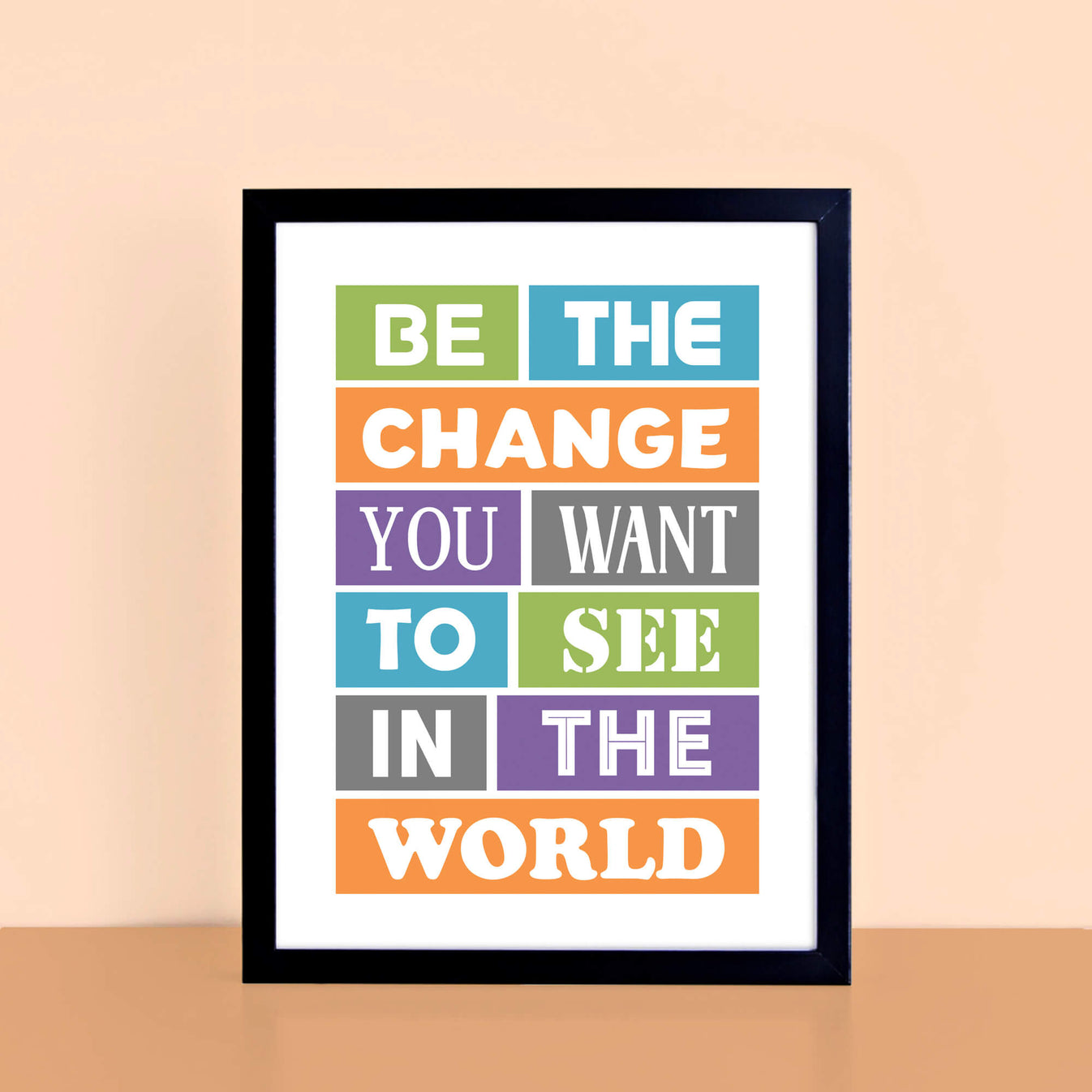 Motivational Quote Art, Be The Change You Want To See Print