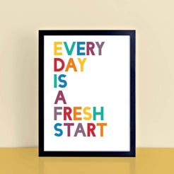 Every Day Is A Fresh Start Poster