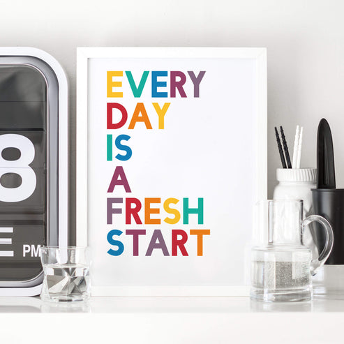 Every Day Is A Fresh Start Poster