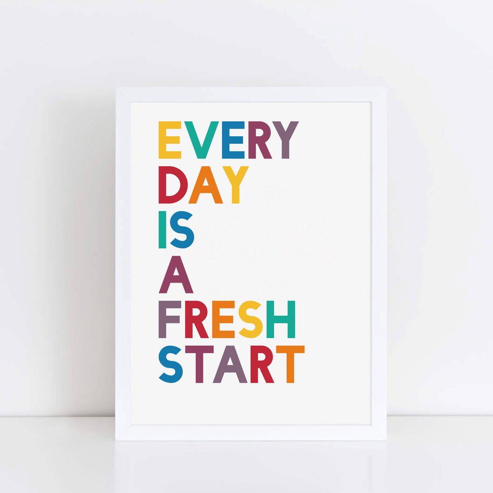 Every Day Is A Fresh Start Poster