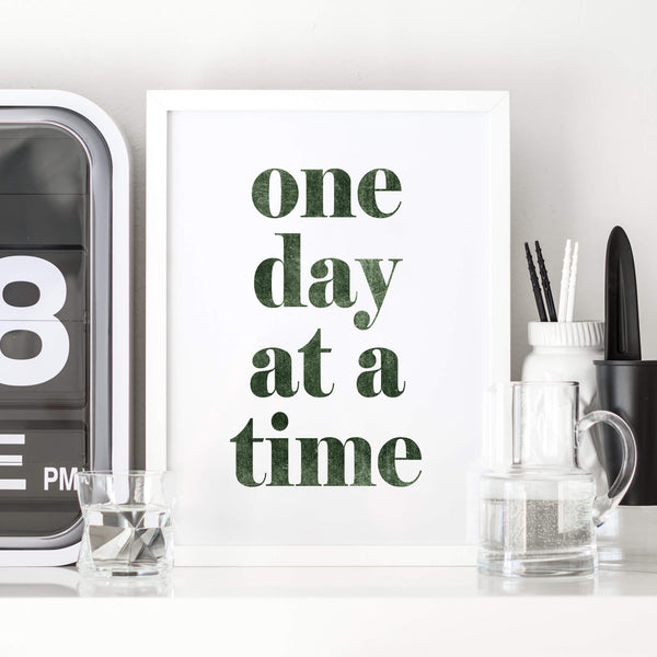 One Day At A Time Art Print