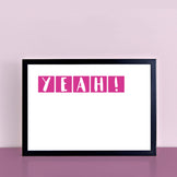 Yeah! Typographic Print