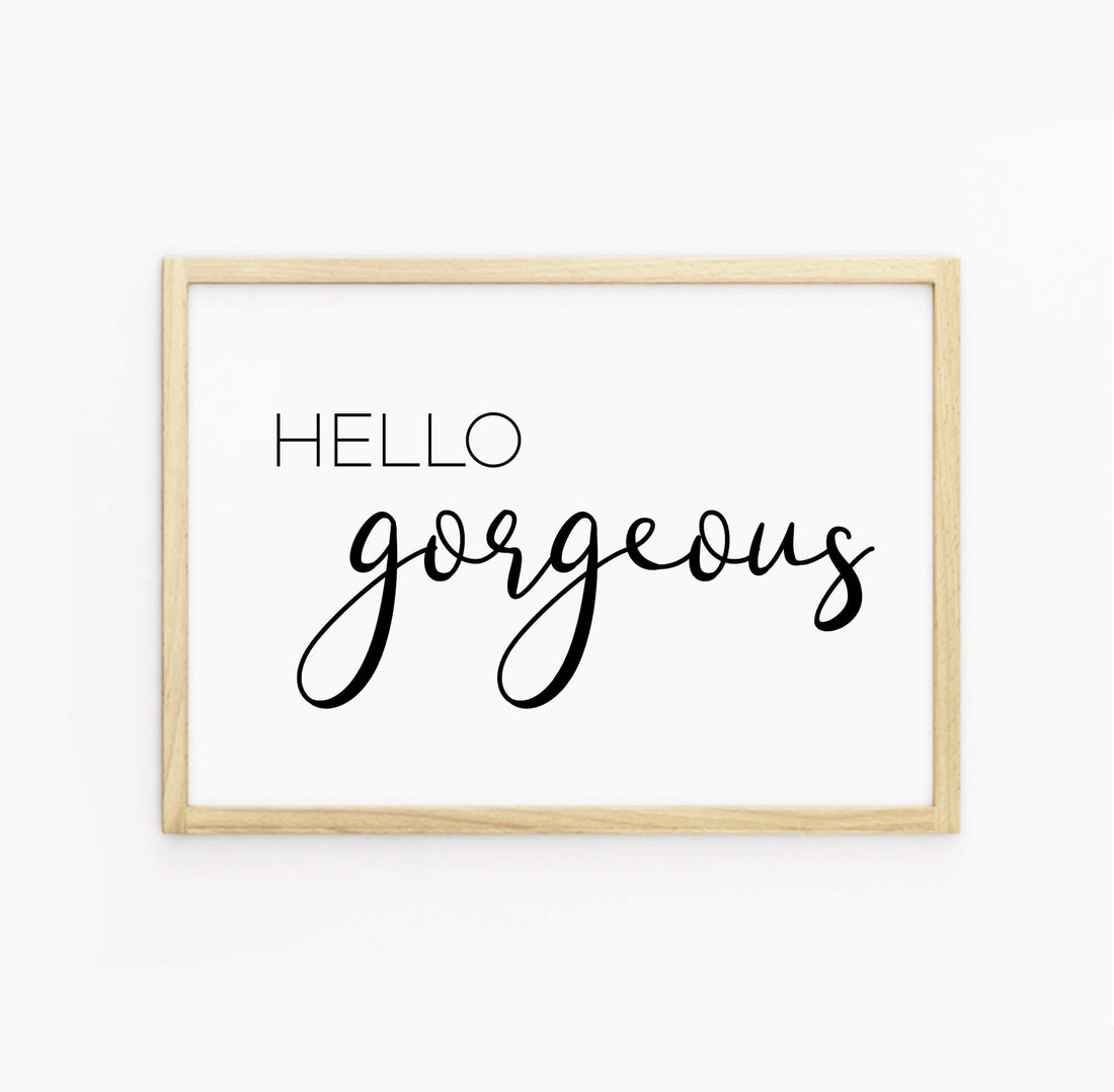 Hello Gorgeous Text Poster