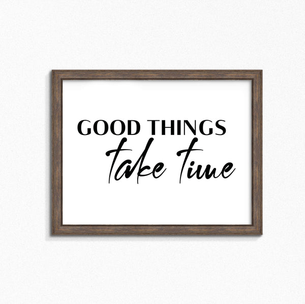 Good Things Take Time Poster