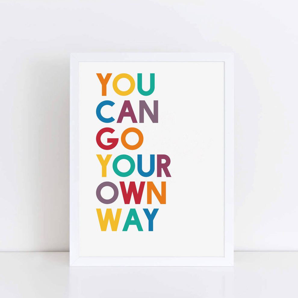 You Can Go Your Own Way Poster